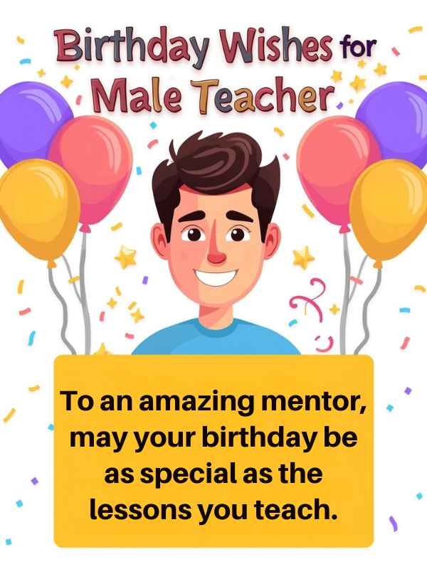 200+ Heartfelt & Unique Birthday Wishes for Teacher - Wishesprovider