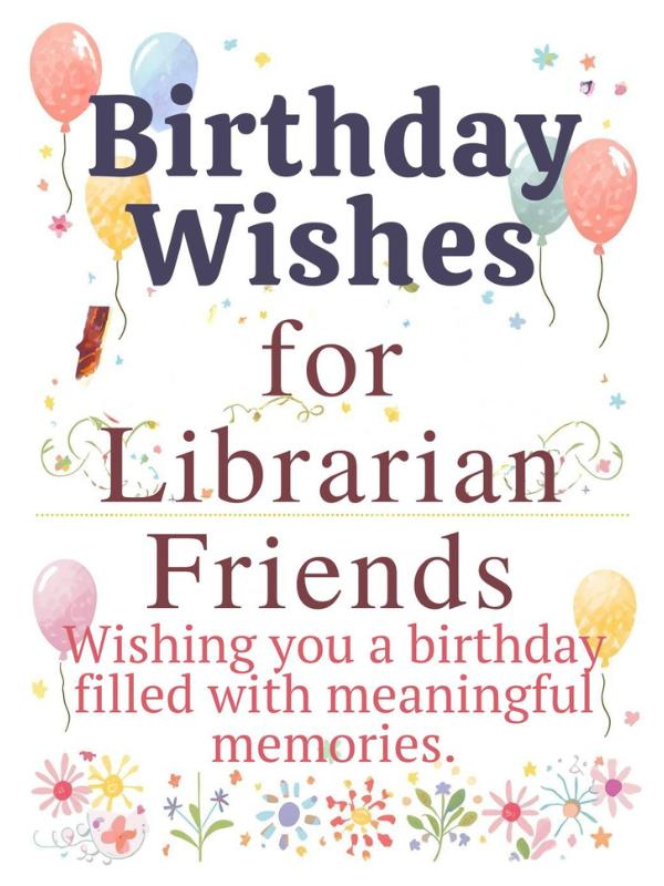 200+ Birthday Wishes for Librarians - Wishesprovider