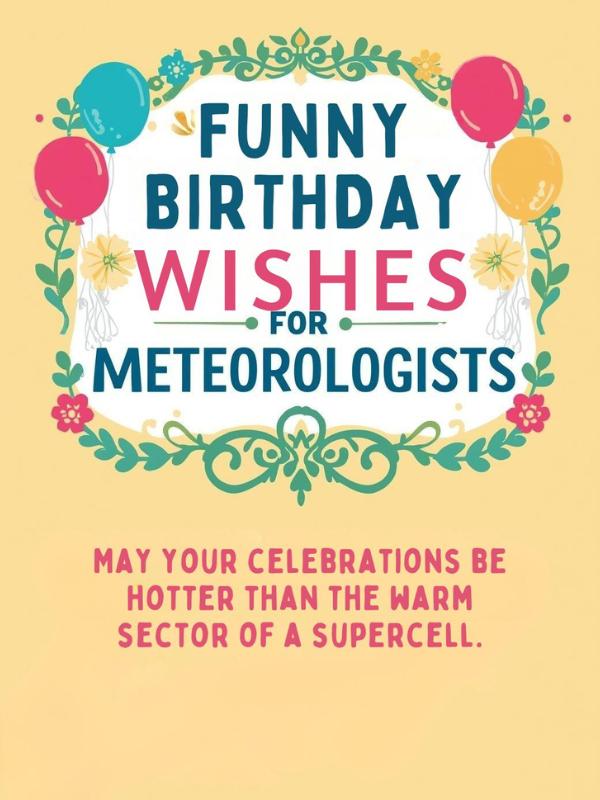 200+ Birthday Wishes for Meteorologist - Wishesprovider